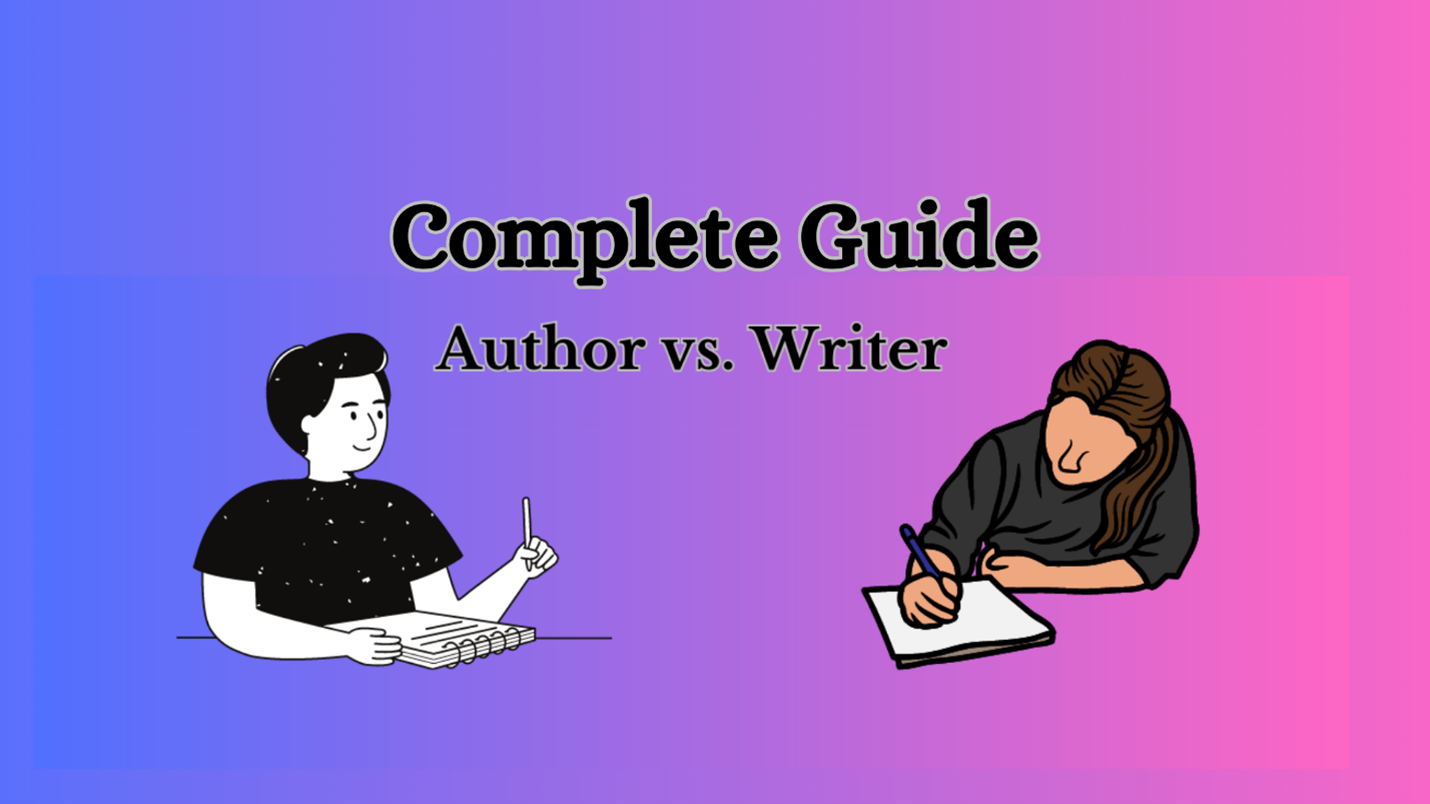Book Author vs Writer – Explained Simply for New Creators
